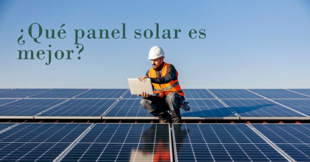 ¿Qué panel solar tiene mejor rendimiento?